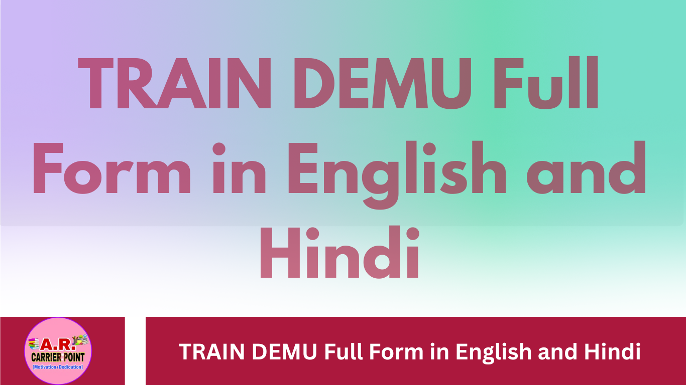 TRAIN DEMU Full Form in English and Hindi - AR Carrier Point