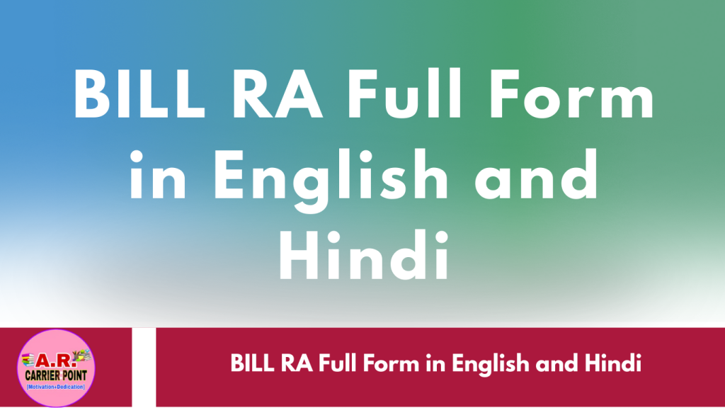 BILL RA Full Form in English and Hindi - AR Carrier Point