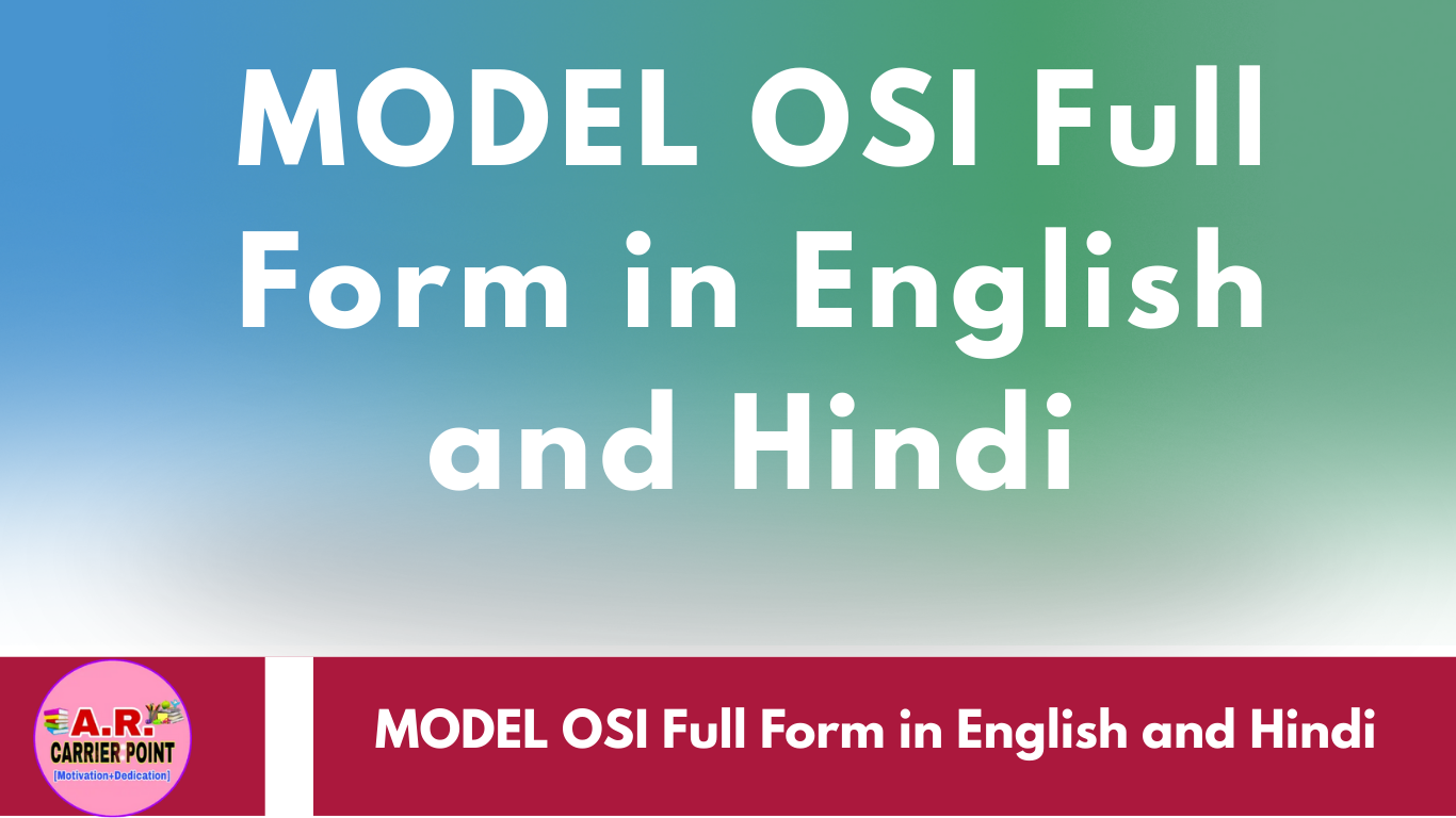 MODEL OSI Full Form in English and Hindi - AR Carrier Point