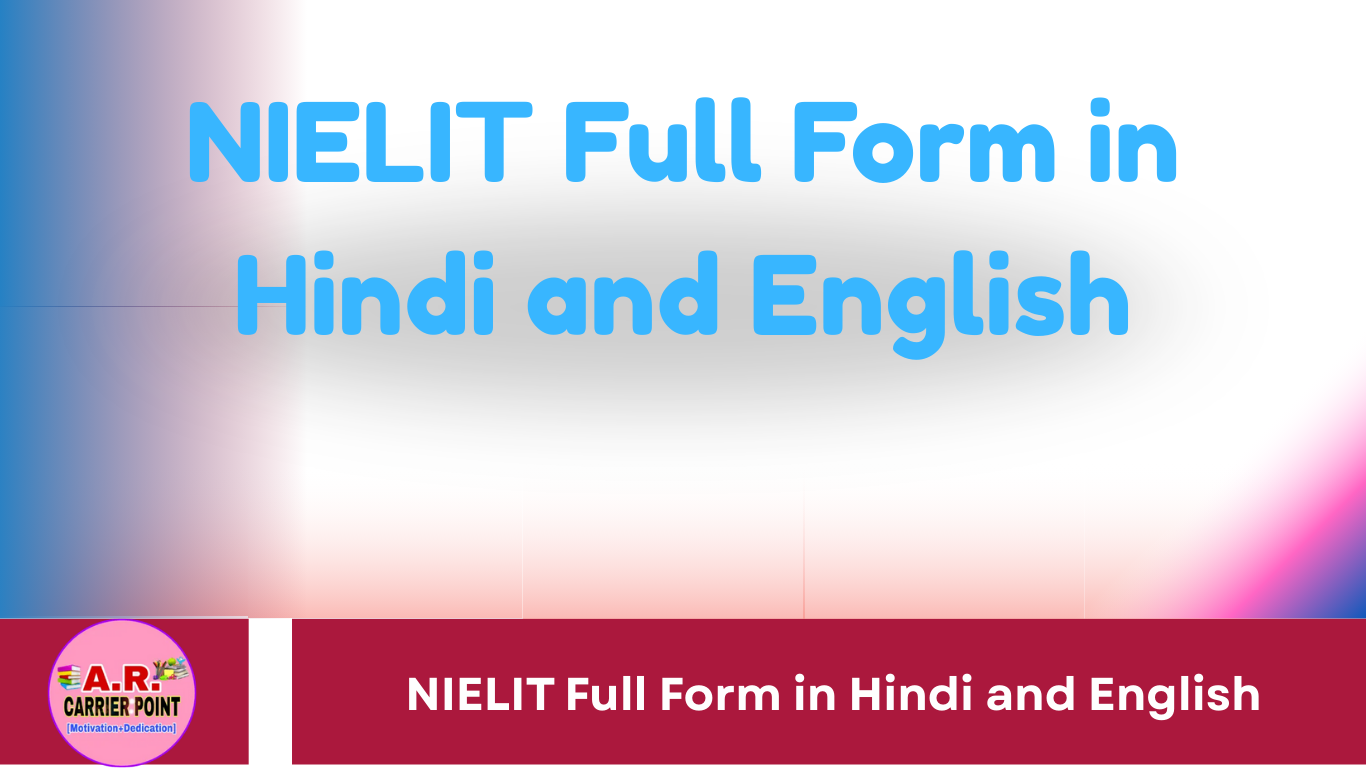 NIELIT Full Form in Hindi and English - AR Carrier Point