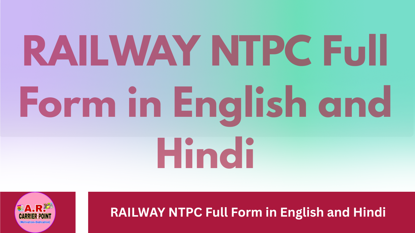 RAILWAY NTPC Full Form in English and Hindi - AR Carrier Point