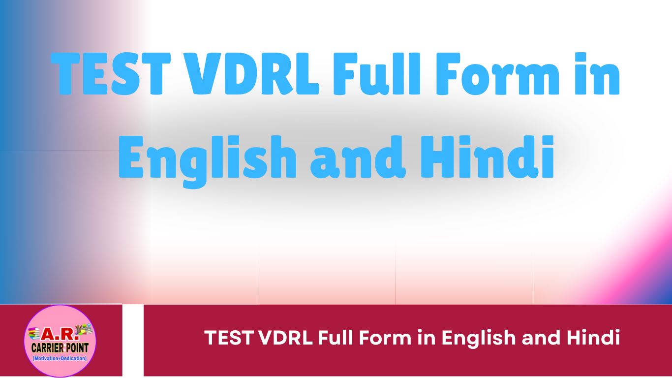 TEST VDRL Full Form in English and Hindi - AR Carrier Point