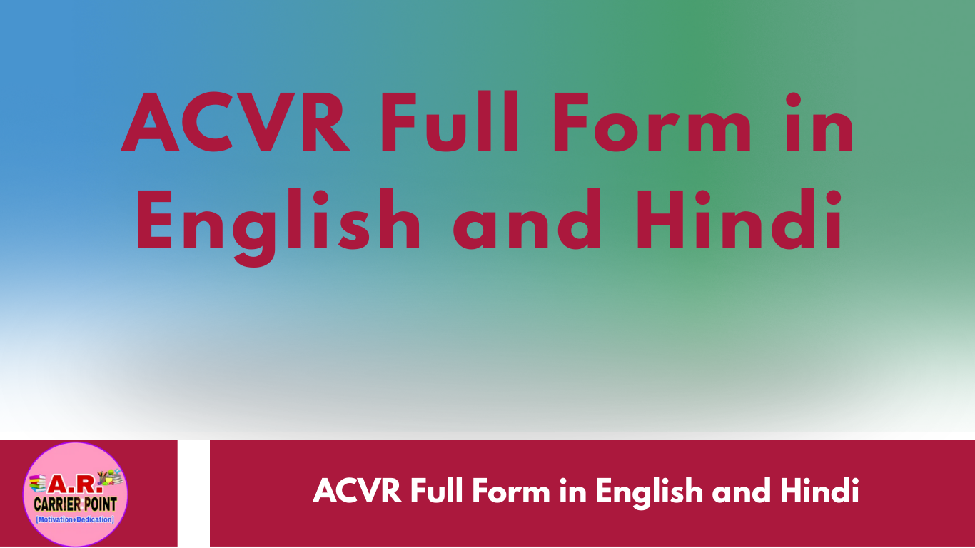 ACVR Full Form in English and Hindi - AR Carrier Point