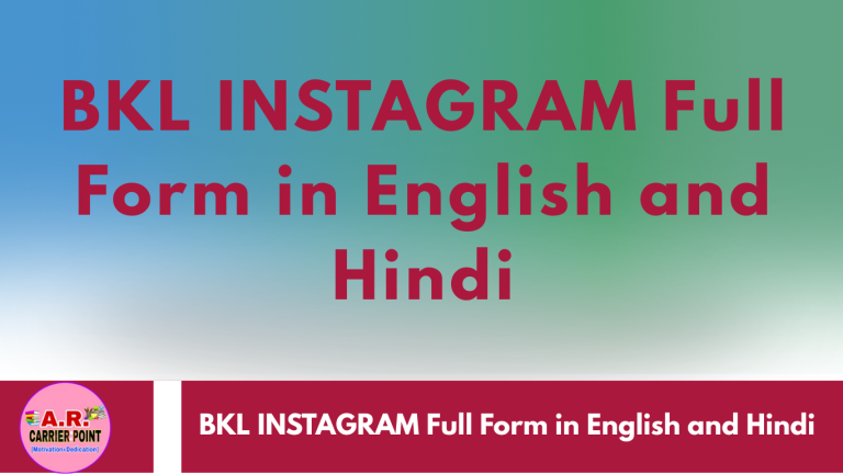 BKL INSTAGRAM Full Form in English and Hindi - AR Carrier Point