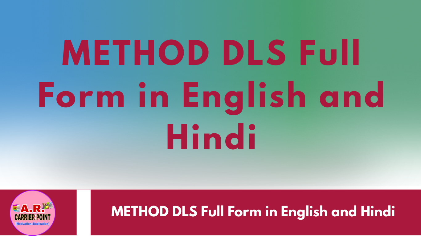 METHOD DLS Full Form in English and Hindi - AR Carrier Point