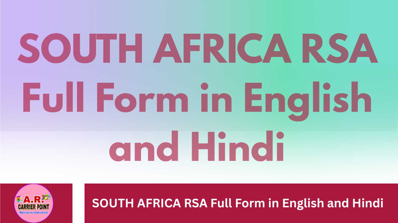 SOUTH AFRICA RSA Full Form in English and Hindi - AR Carrier Point
