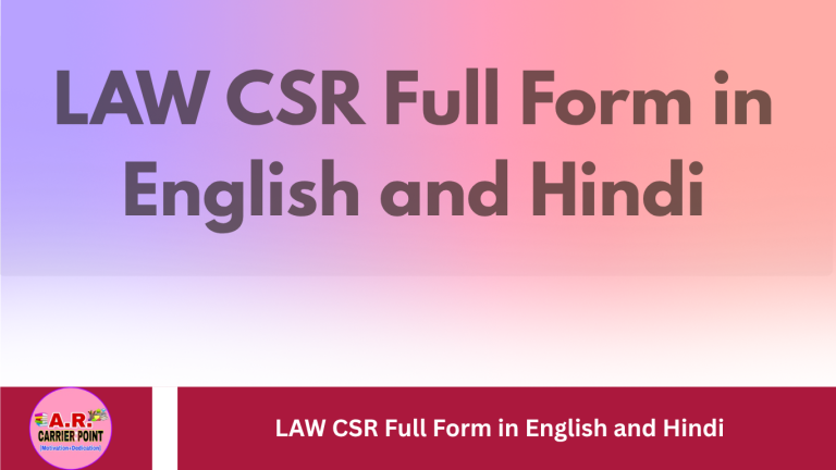 LAW CSR Full Form in English and Hindi - AR Carrier Point